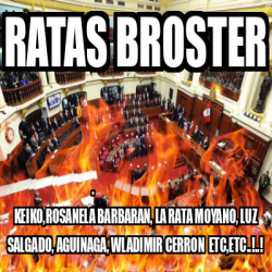 Meme Personalizado - RATAS BROSTER . KEIKO,ROSANELA BARBARAN, LA RATA ...