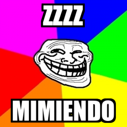 Meme Troll - Zzzz Mimiendo - 33331128