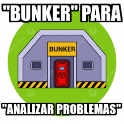 Meme Personalizado - "bunker" para "analizar problemas" - 33331397