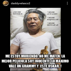 Meme Personalizado - ME ESTOY MURIENDO, NO ME MATEN, LA MEJOR PELICULA ...