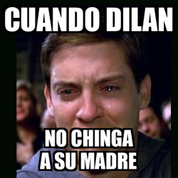 Meme crying peter parker - Cuando Dilan No chinga a su madre - 33332845