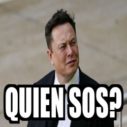 Meme Personalizado - quien SOS? - 33333746