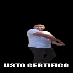 Meme Personalizado - Listo certifico - 33334360