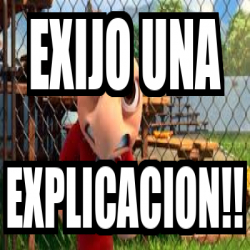Meme Personalizado - exijo una explicacion!! - 33335166