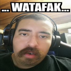 Meme Personalizado - ... Watafak... - 33335979