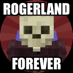 Meme Personalizado - ROGERLAND forever - 33340975