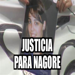 Meme Personalizado - JUSTICIA PARA NAGORE - 33341080