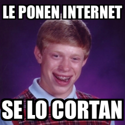 Meme Bad Luck Brian - le ponen internet Se lo cortan - 33344270