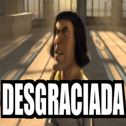 Meme Personalizado - DESGRACIADA - 33350326
