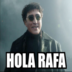 Meme Personalizado - Hola Rafa - 33355874