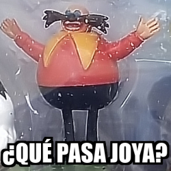 Meme Personalizado - ¿Qué pasa joya? - 33361553