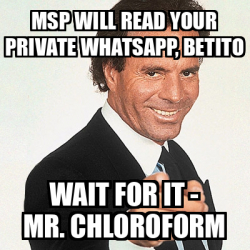 Meme Julio Iglesias - msp will read your private WHATSAPP, betito wait ...