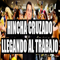 Meme Personalizado - hincha cruzado llegando al trabajo - 33373036