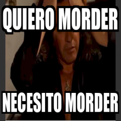 Meme Personalizado - quiero morder necesito morder - 33374728