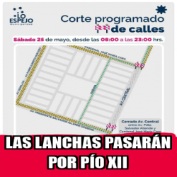 Meme Personalizado - Las lanchas pasarán por Pío xii - 33376058
