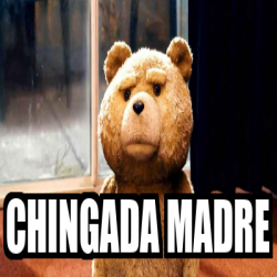 Meme Personalizado - Chingada madre - 33376105