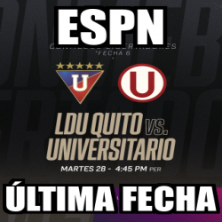 Meme Personalizado - ESPN ÚLTIMA FECHA - 33377661