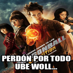 Meme Personalizado - Perdón por todo Ube Woll... - 33388182