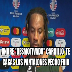 Meme Personalizado - andre "desmotivado" carrillo te cagas los ...