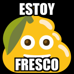 Meme Personalizado - Estoy Fresco - 33392640