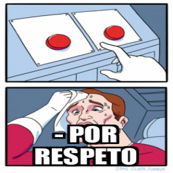 Meme Personalizado - - por respeto - 33392721