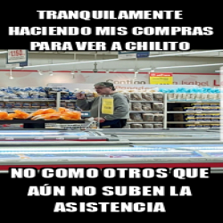 Meme Personalizado - tranquilamente haciendo mis compras para ver a ...