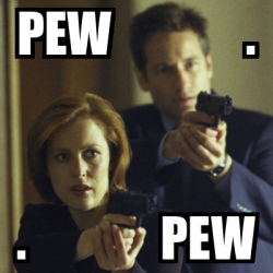 Meme Personalizado - Pew . . Pew - 33396520