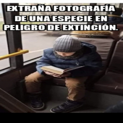 Meme Personalizado - Extraña fotografía de una especie en peligro de ...