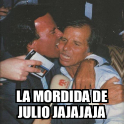Meme Personalizado - la mordida de julio jajajaja - 33404395