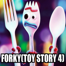 Meme Personalizado - Forky(Toy Story 4) - 33407323