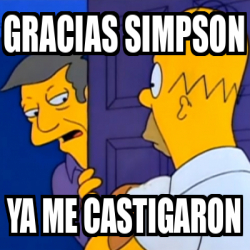 Meme Personalizado - Gracias Simpson Ya me castigaron - 33414530