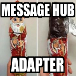 Meme Personalizado - Message HUB Adapter - 33422251