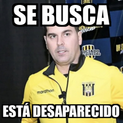 Meme Personalizado - Se busca Está desaparecido - 33425303