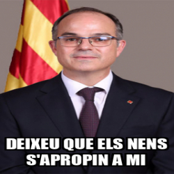 Meme Personalizado - Deixeu que els nens s'apropin a mi - 33427353
