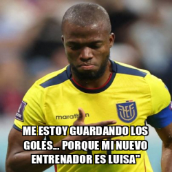 Meme Personalizado - Me estoy guardando los goles... porque mi nuevo ...
