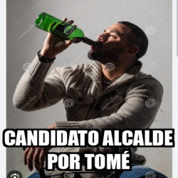 Meme Personalizado - Candidato Alcalde por tomé - 33430126