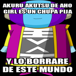 Meme Personalizado - akuru akutsu de aho girl es un chupa pija y lo ...