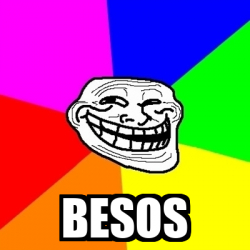 Meme Troll - Besos - 33435216