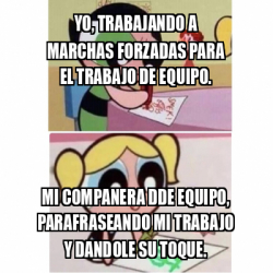 Meme Personalizado - Yo, trabajando a marchas forzadas para el trabajo ...