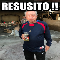 Meme Personalizado - resusito !! - 33440083