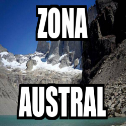 Meme Personalizado - Zona Austral - 33441769