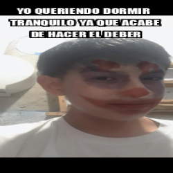 Meme Personalizado - Yo queriendo dormir tranquilo ya que acabe de ...