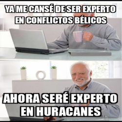 Meme Personalizado - Ya me cansé de ser experto en conflictos bélicos ...