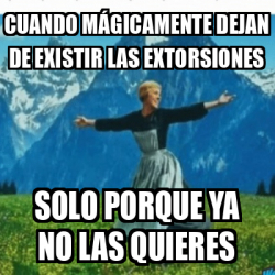 Meme Personalizado - cuando mágicamente dejan de existir las ...