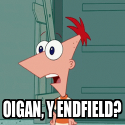 Meme Personalizado - Oigan, y Endfield? - 33443591