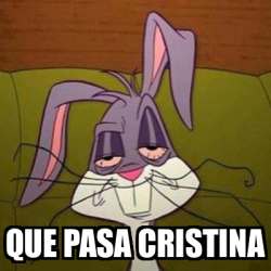Meme Personalizado - Que pasa Cristina - 33445362
