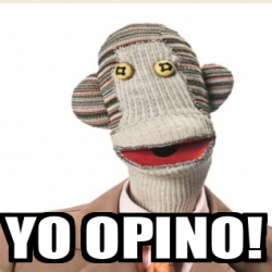 Meme Personalizado - Yo opino! - 33446303