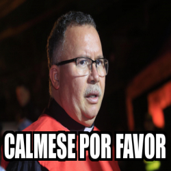 Meme Personalizado - Calmese por favor - 33447097