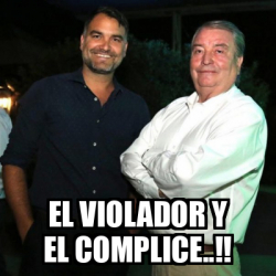 Meme Personalizado - El violador y el complice..!! - 33447563