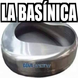 Meme Personalizado - La basínica - 33447771